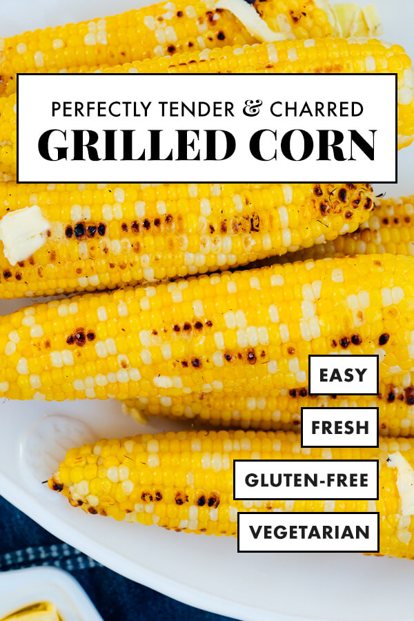 Grilled Corn on the Cob - Cookie and Kate